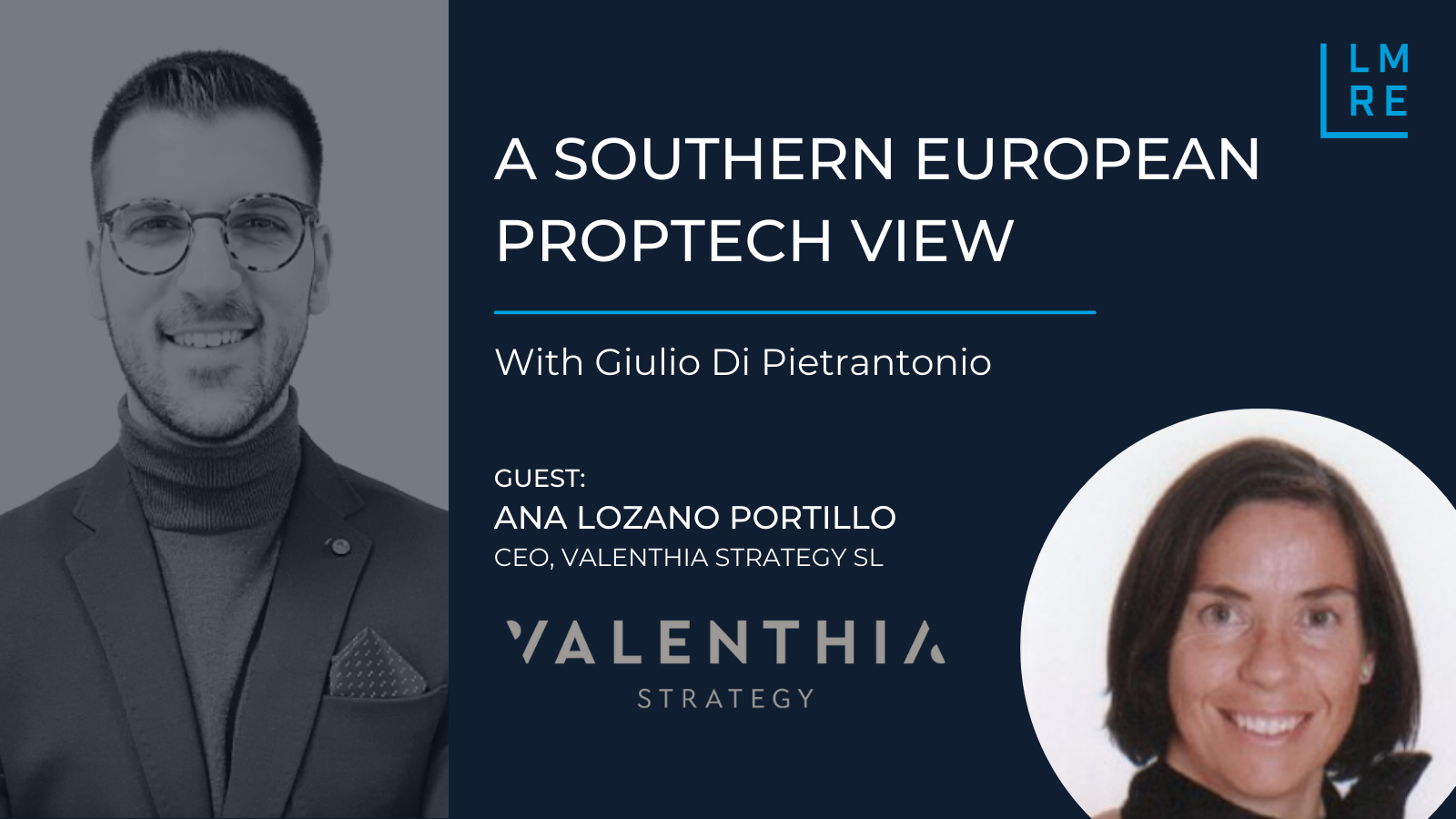 A Southern European PropTech View with Ana Lozano Portillo, Valenthia ...
