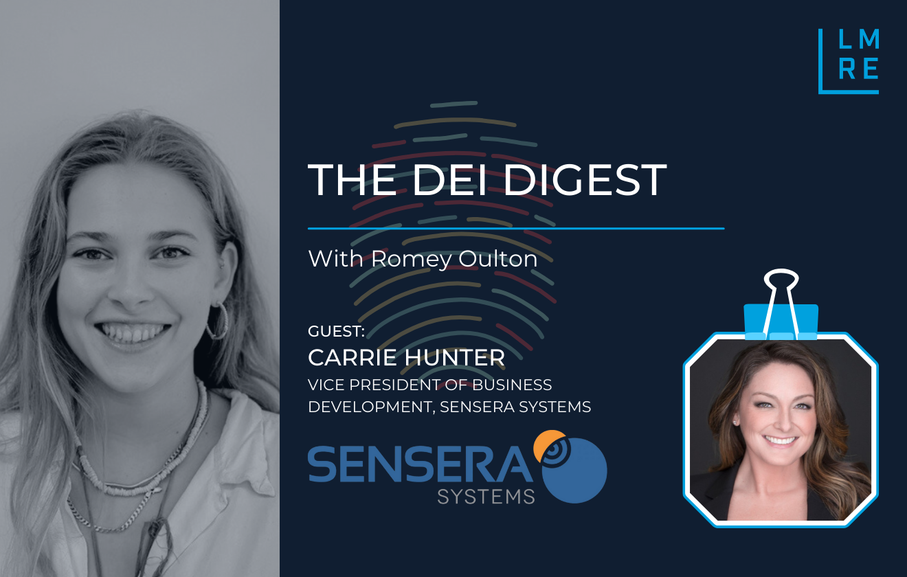The DEI Digest with Carrie Hunter, Sensera Systems
