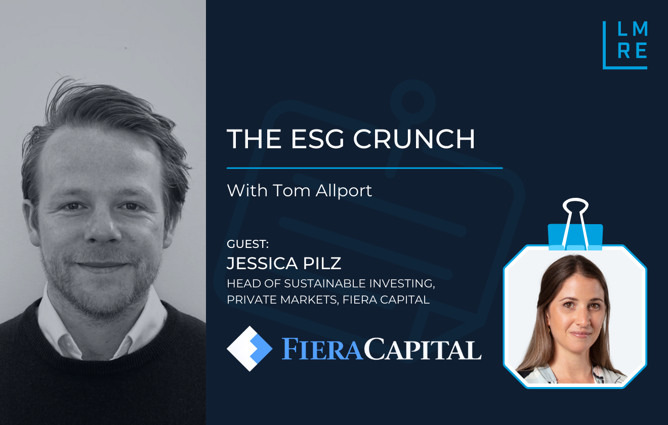 The ESG Crunch with Jessica Pilz, Fiera Capital