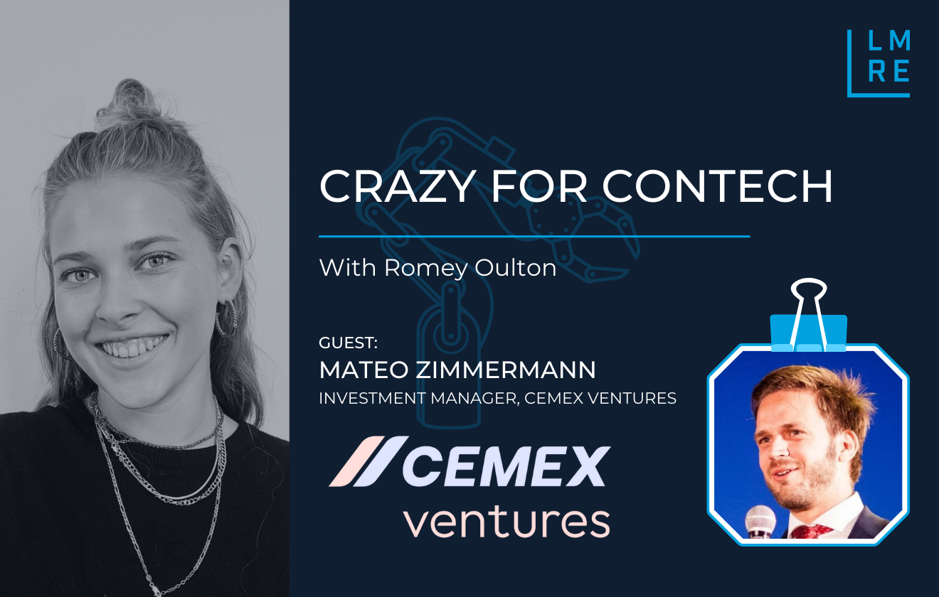 Crazy for ConTech with Mateo Zimmermann, Cemex Ventures