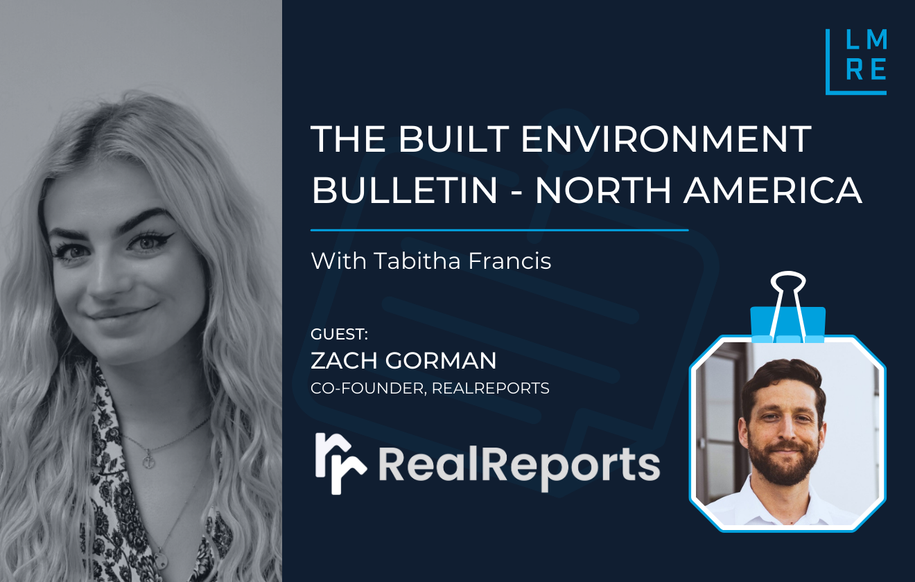 The Built Environment Bulletin with Zach Gorman, RealReports
