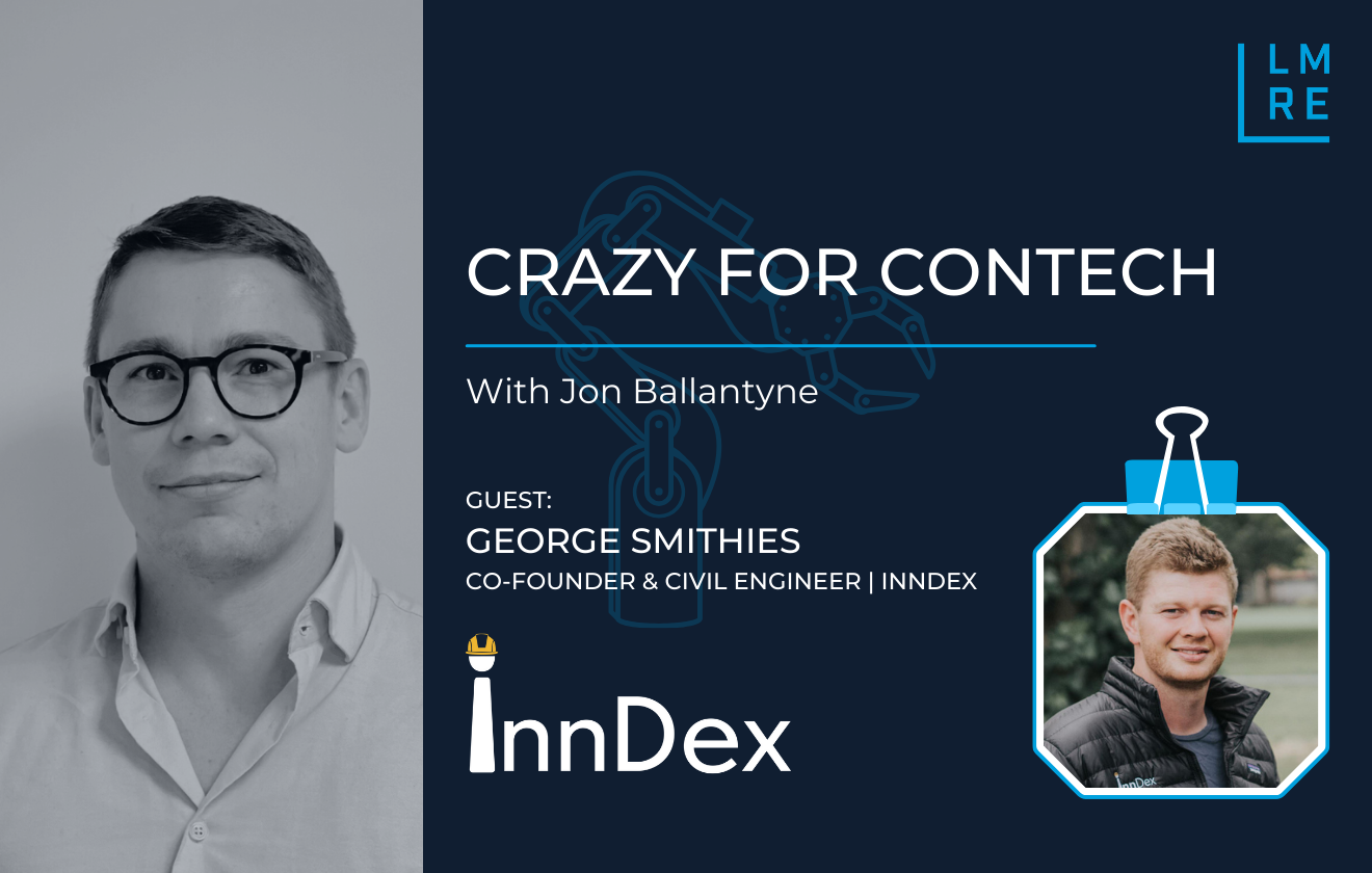 Crazy for ConTech with George Smithies, InnDex